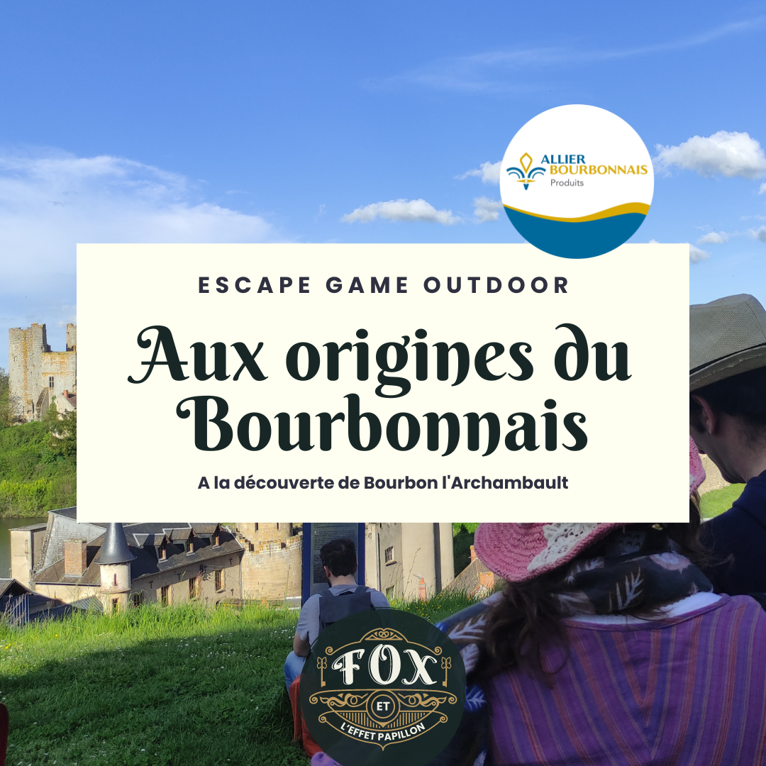 Escape game outdoor - Bourbon l'Archambault - Fox et l'effet papillon